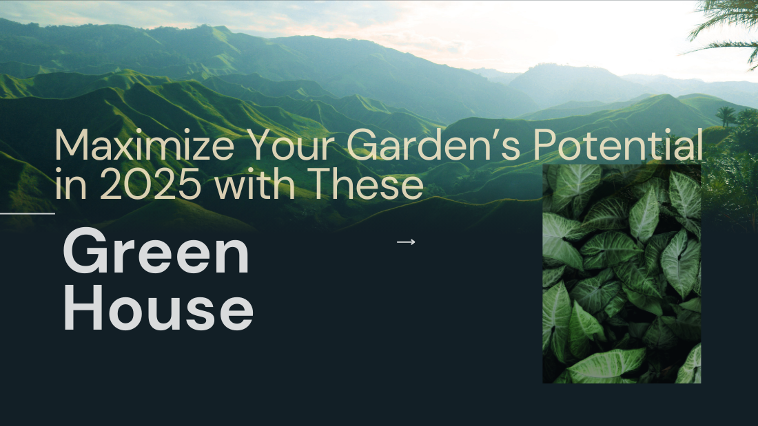 Maximize Your Garden’s Potential in 2025 with These Greenhouses