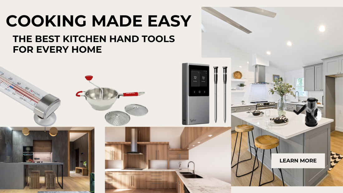Cooking Made Easy: The Best Kitchen Hand Tools for Every Home